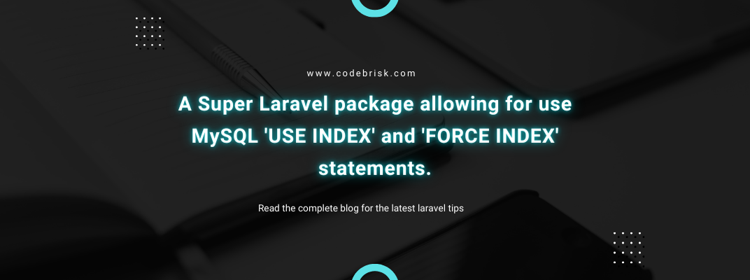 An Awesome Package For Laravel Mysql Use Index Scope